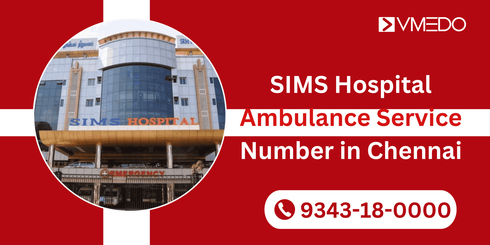 SIMS Hospital Ambulance Service Number - 9343180000