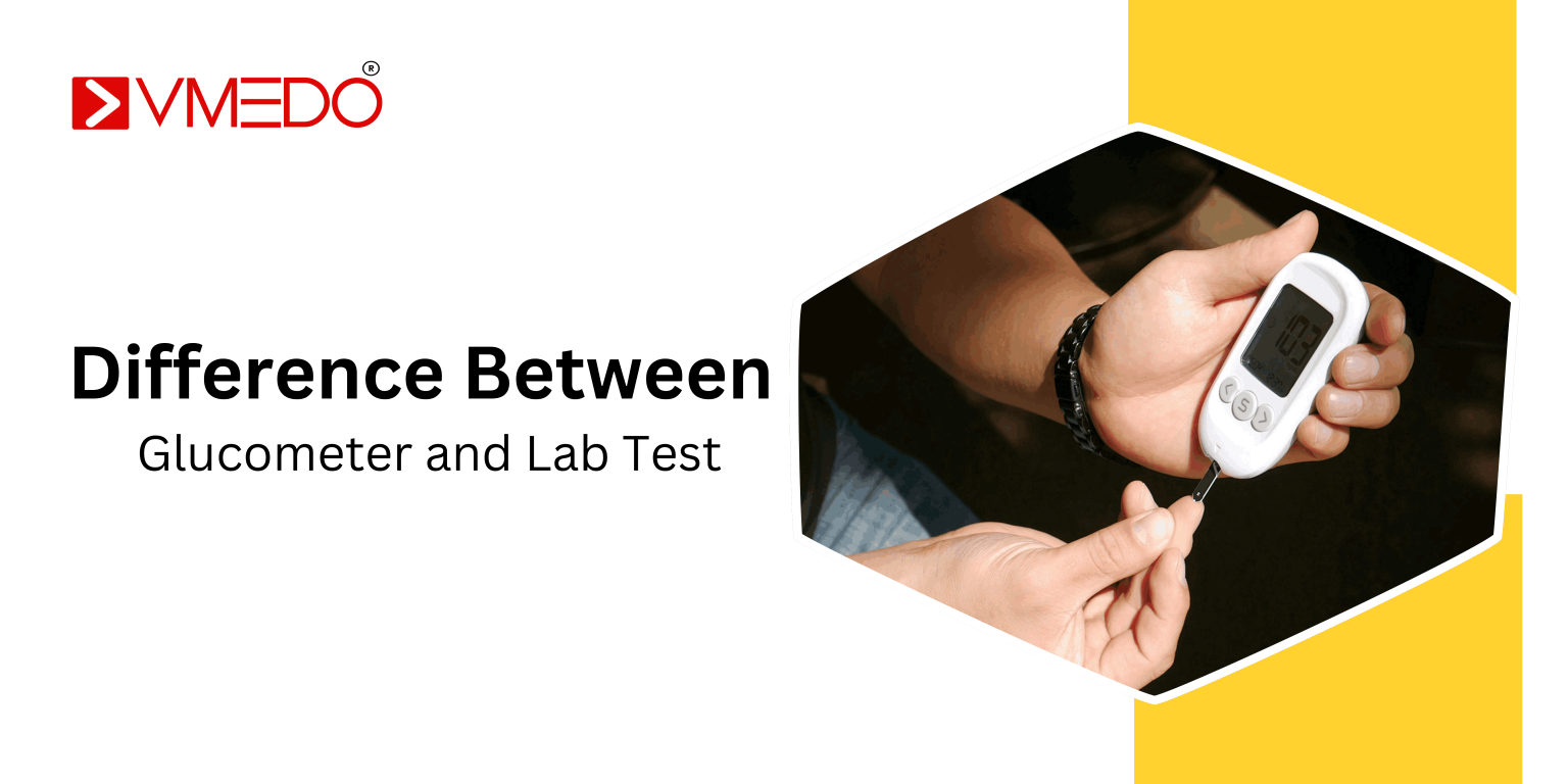 Difference Between Glucometer and Lab Test - VMEDO Blog