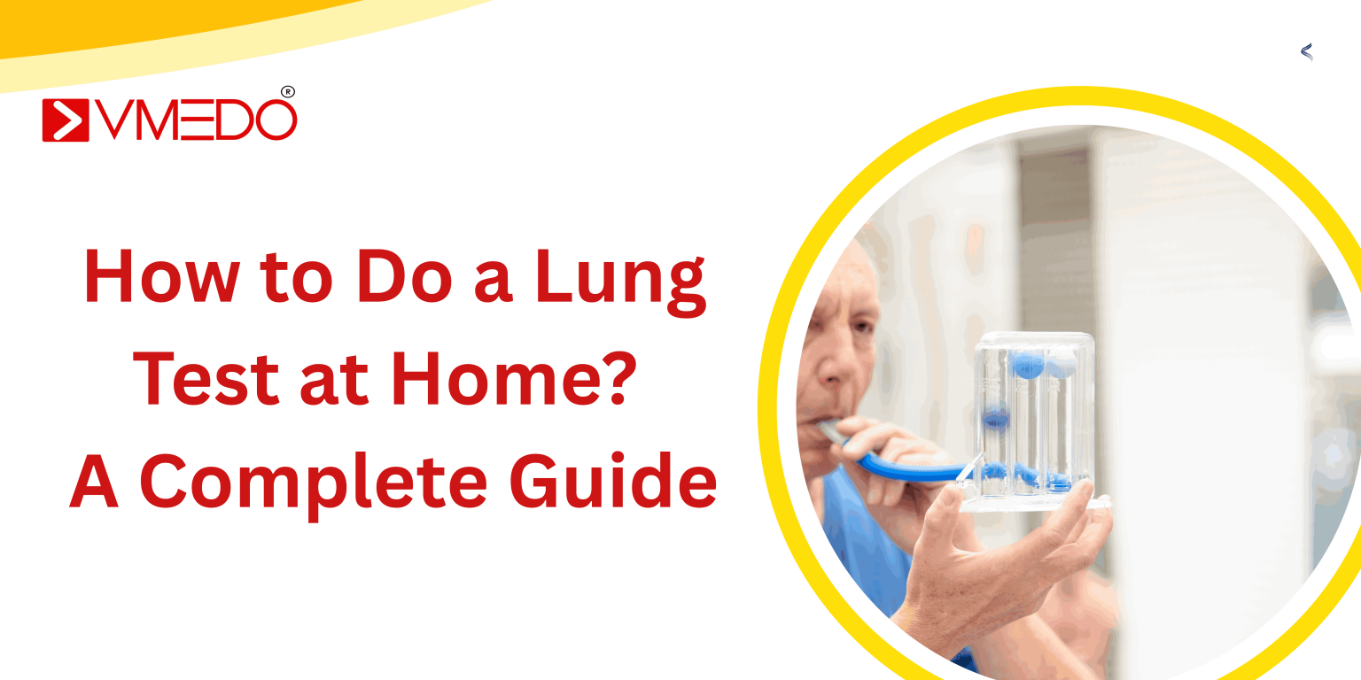 How to Do a Lung Test at Home? A Complete Guide - VMEDO Blog