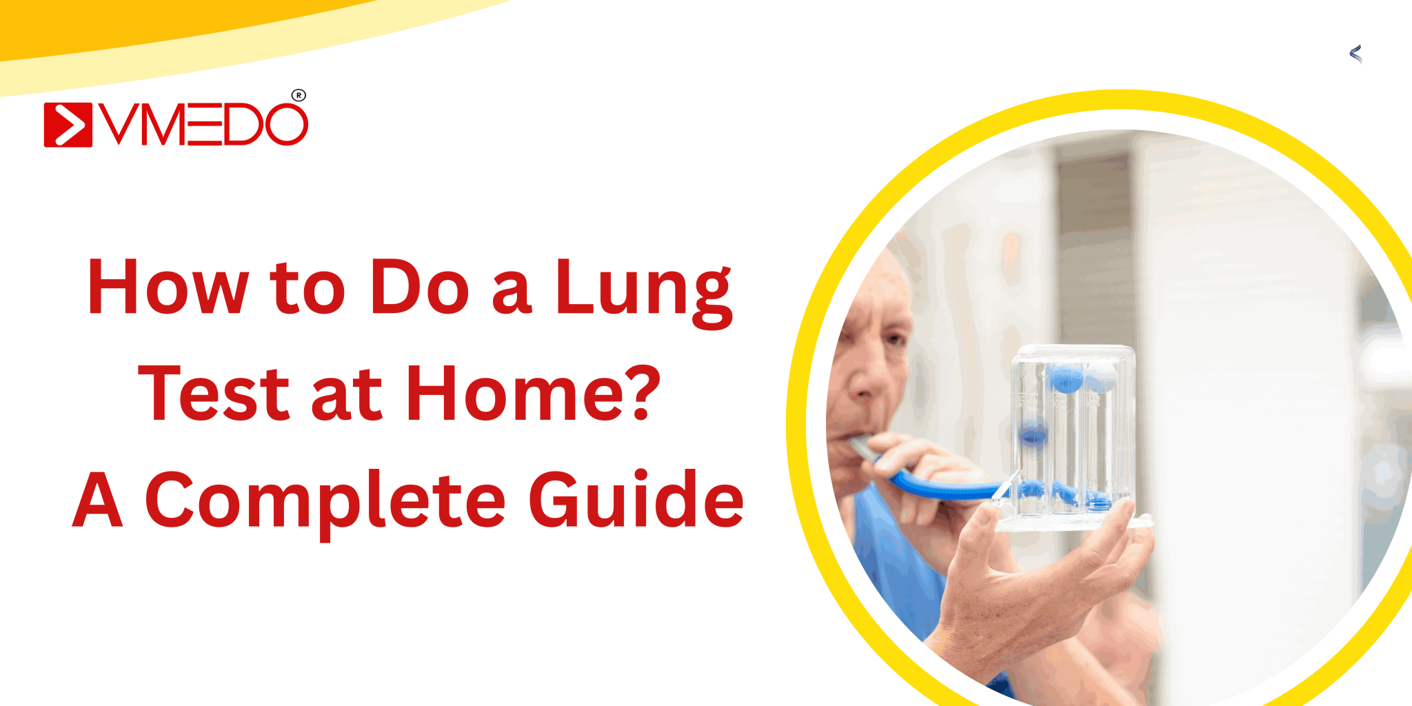 How to Do a Lung Test at Home? A Complete Guide - VMEDO Blog