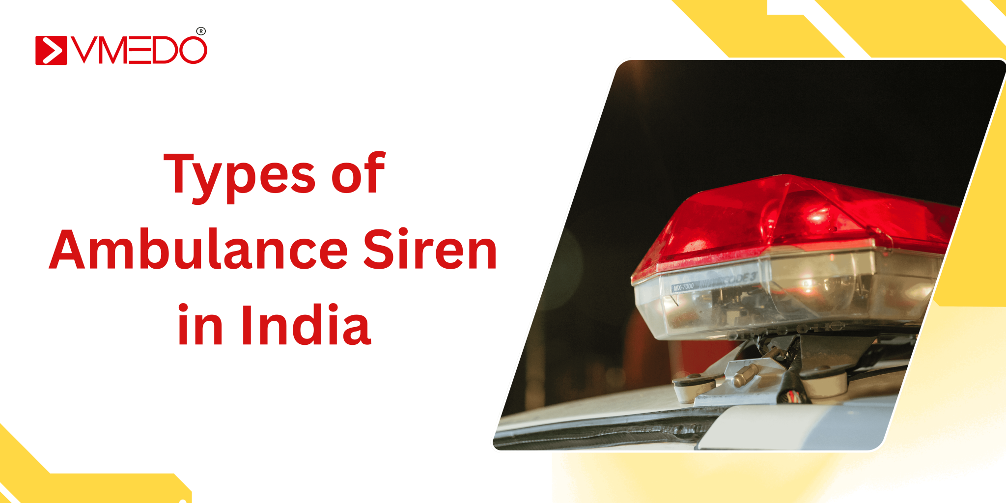 Types of Ambulance Siren in India - VMEDO Blog